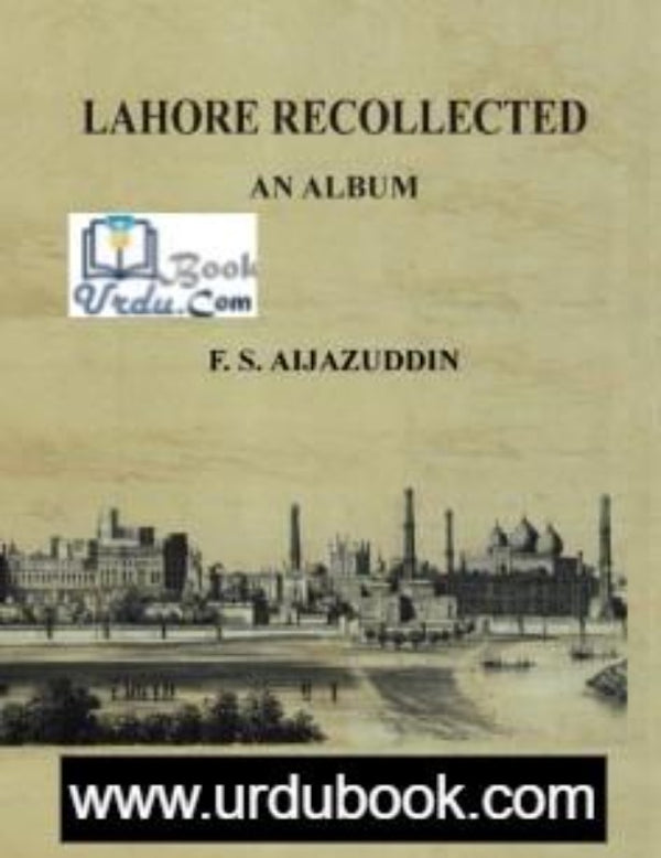 LAHORE RECOLLECTED : AN ALBUM – URDU BOOK